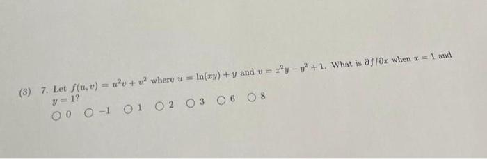 Solved (3) 7. Let f(u,v)=u2v+v2 where u=ln(xy)+y and | Chegg.com