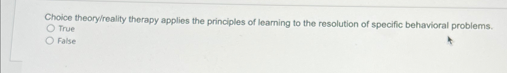 Solved Choice theory/reality therapy applies the principles | Chegg.com