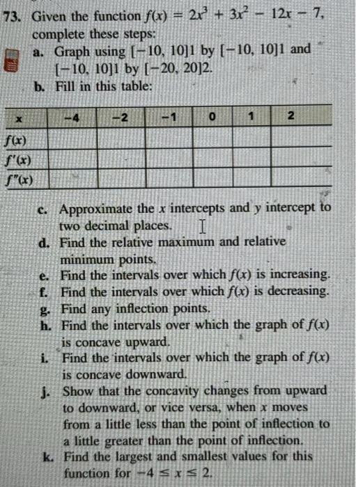 Solved 73. Given the function f(x)=2x3+3x2−12x−7, complete | Chegg.com