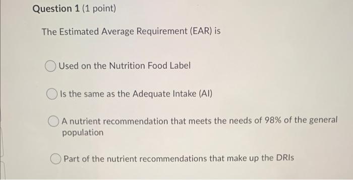 An Estimated Average Requirement (EAR) is the optimal | Chegg.com