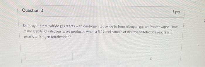 Solved Dinitrogen tetrahydride gas reacts with dinitrogen | Chegg.com