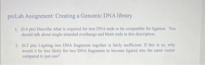Solved preLab Assignment: Creating a Genomic DNA library 1. | Chegg.com