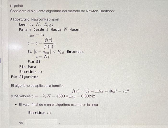 Solved (1 point) Considera el siguiente algoritmo del método | Chegg.com