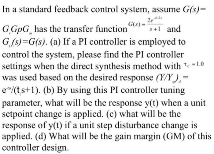Solved In a standard feedback control system, assume G(s)= | Chegg.com