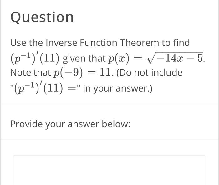 Solved Use the Inverse Function Theorem to find (p−1)′(11) | Chegg.com
