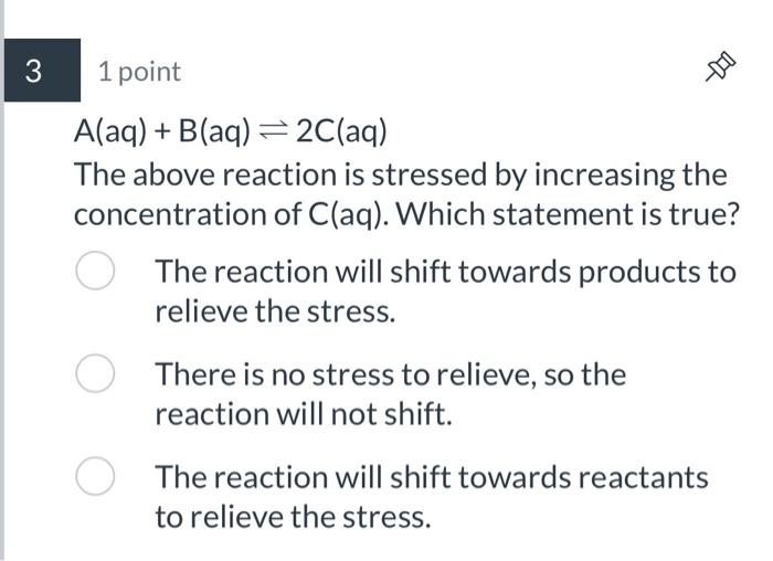 Solved 1 point A(aq)+B(aq)⇌2C(aq) The above reaction is | Chegg.com