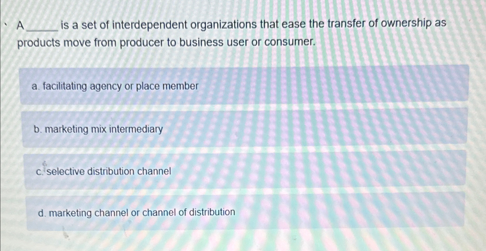 Solved A ____ ﻿is a set of interdependent organizations that | Chegg.com