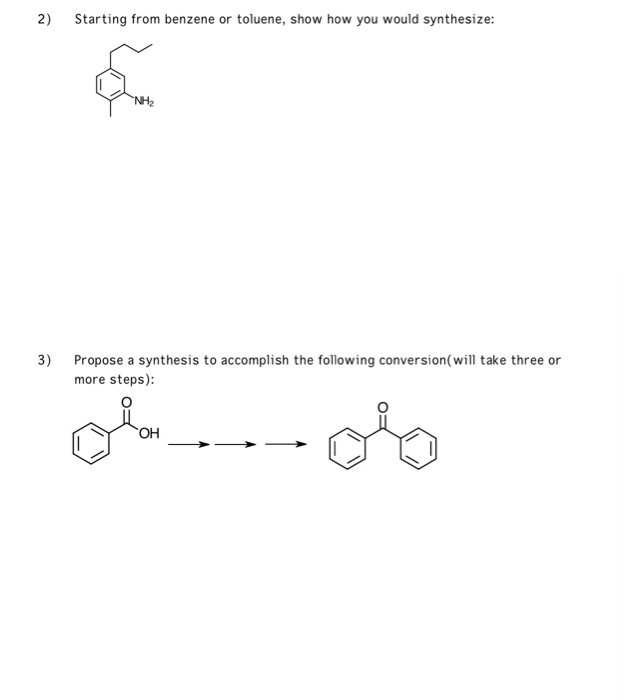 Solved 2) Starting from benzene or toluene, show how you | Chegg.com