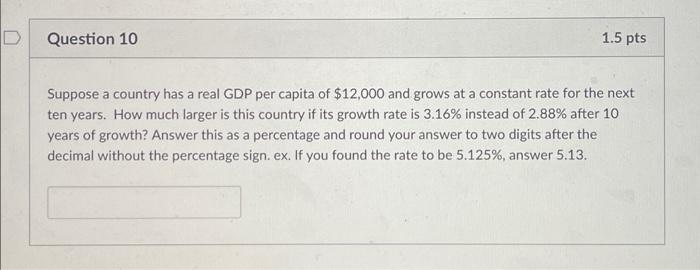 Solved Suppose a country has a real GDP per capita of | Chegg.com