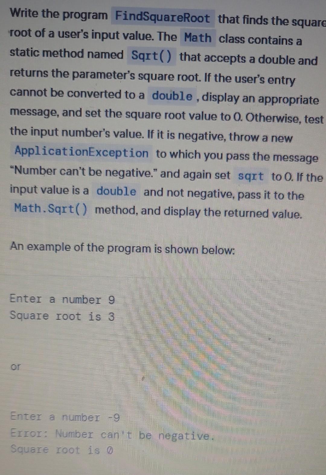 Solved Write the program that finds the square root of a | Chegg.com