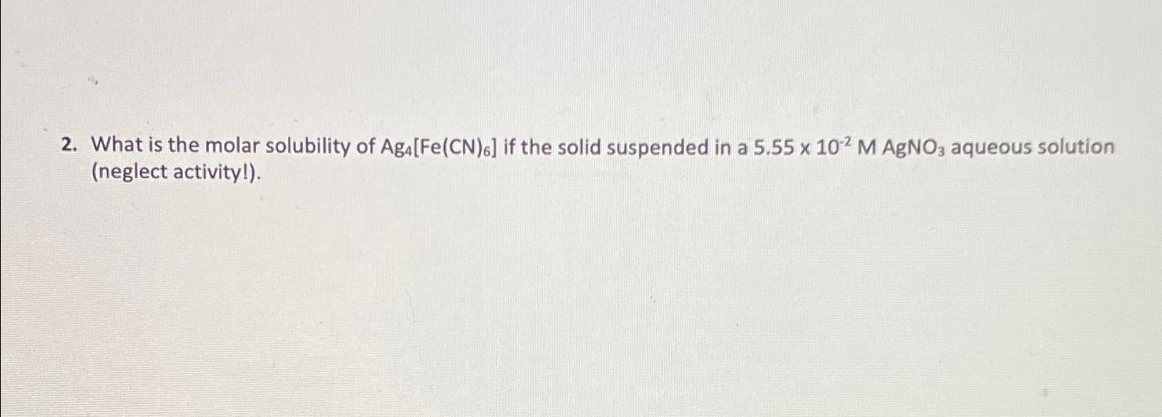 Solved What is the molar solubility of Ag4[Fe(CN)6] ﻿if the | Chegg.com