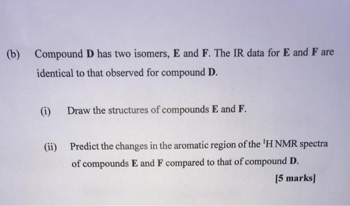 (a) Deduce the structure of compound D with the | Chegg.com