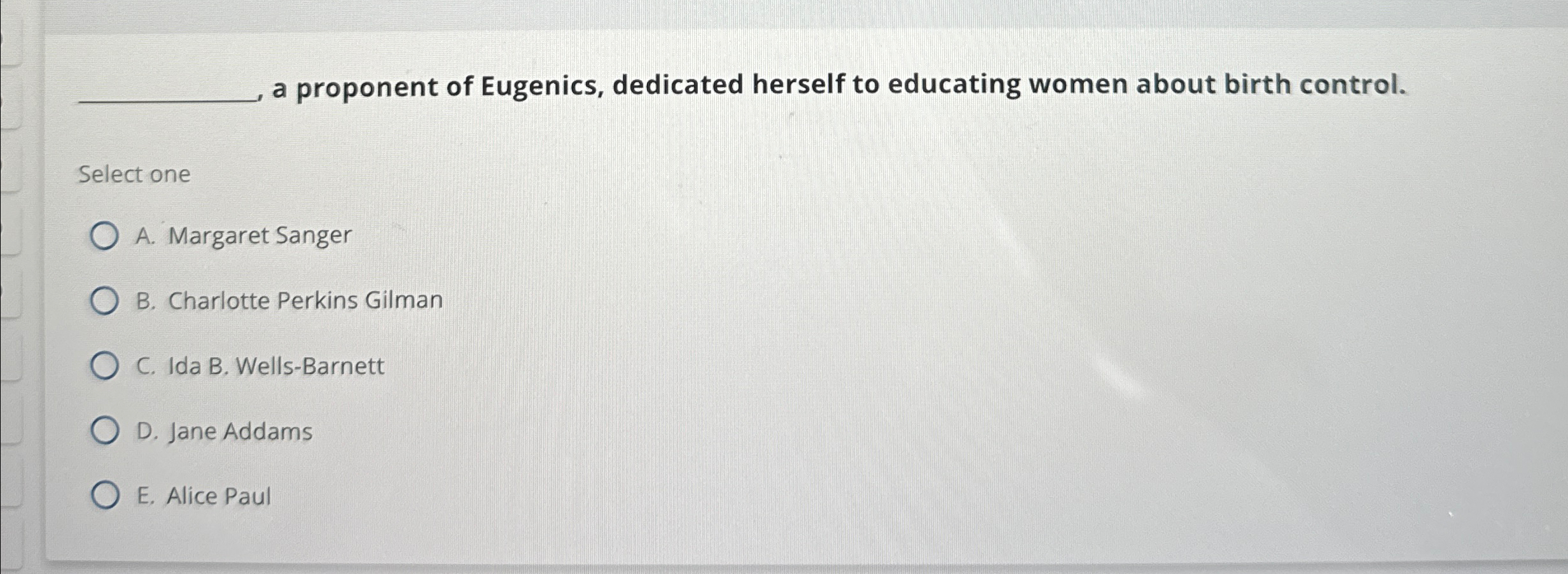 Solved , ﻿a proponent of Eugenics, dedicated herself to | Chegg.com