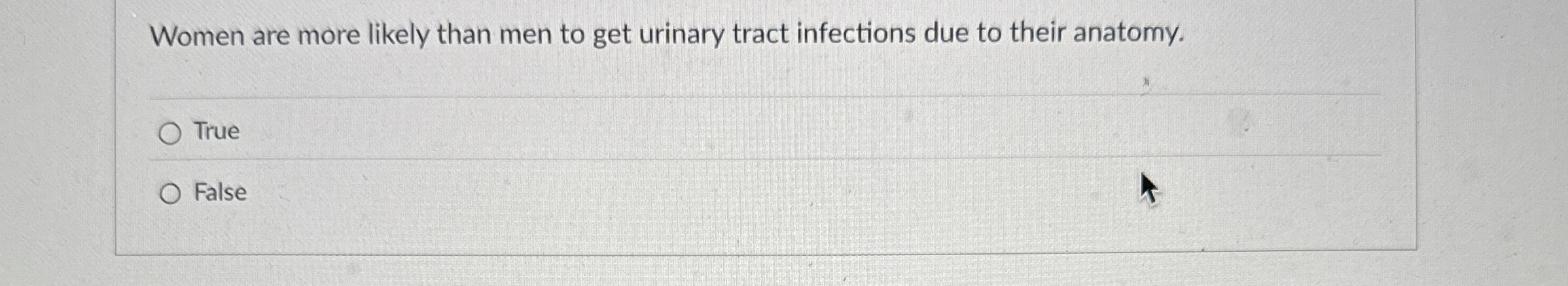 Women are more likely than men to get urinary tract | Chegg.com