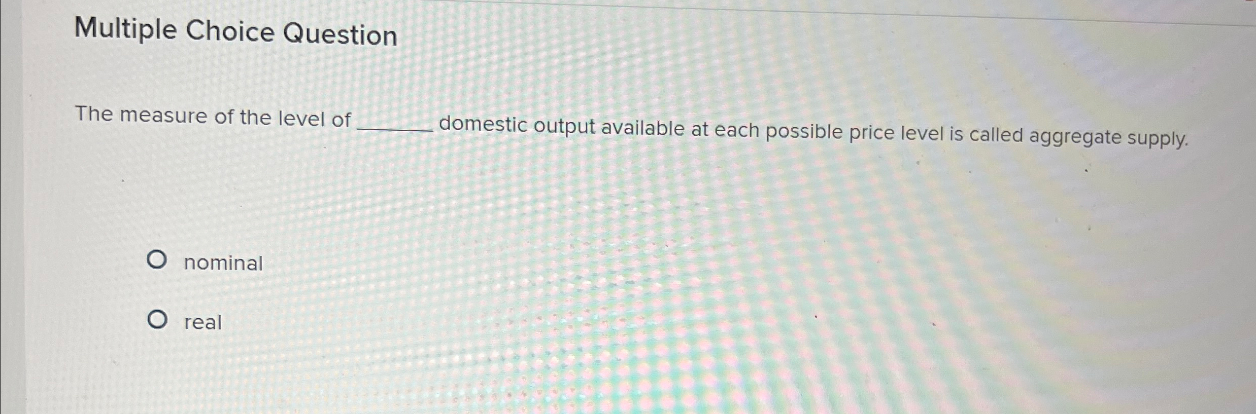 Solved Multiple Choice QuestionThe measure of the level of | Chegg.com