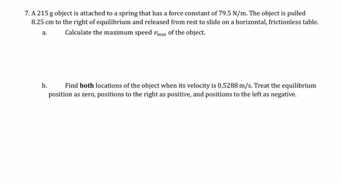 Solved A 215 g object is attached to a spring that has a | Chegg.com