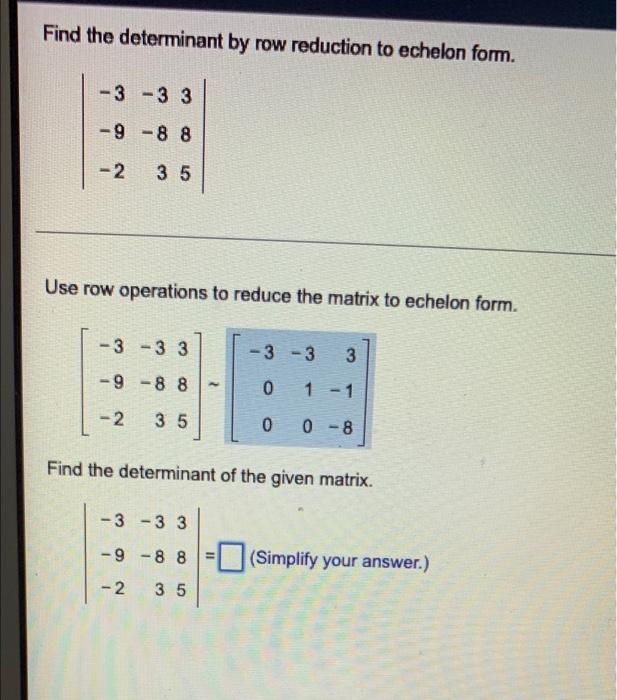 Solved Find the determinant by row reduction to echelon | Chegg.com