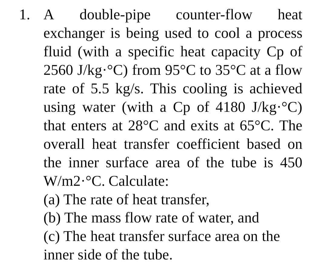 Solved A double-pipe counter-flow heat exchanger is being | Chegg.com
