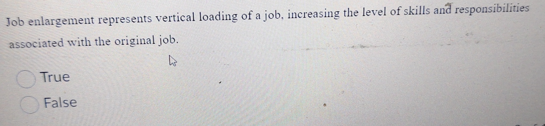 Solved Job enlargement represents vertical loading of a job, | Chegg.com