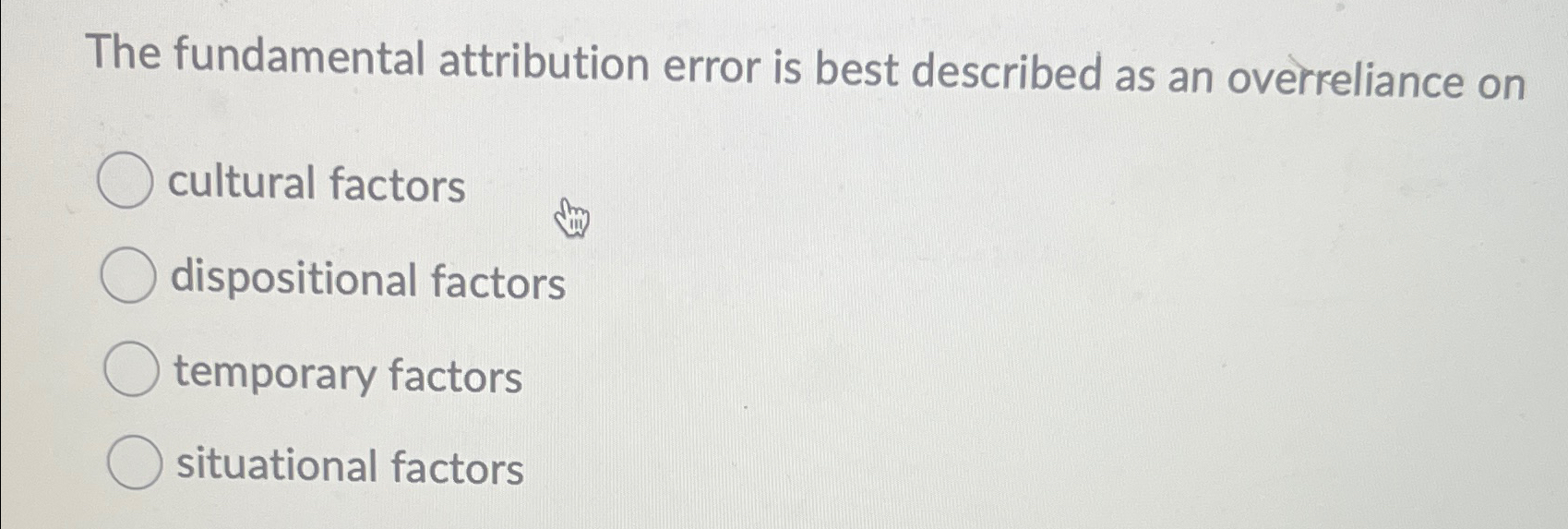 Solved The fundamental attribution error is best described | Chegg.com