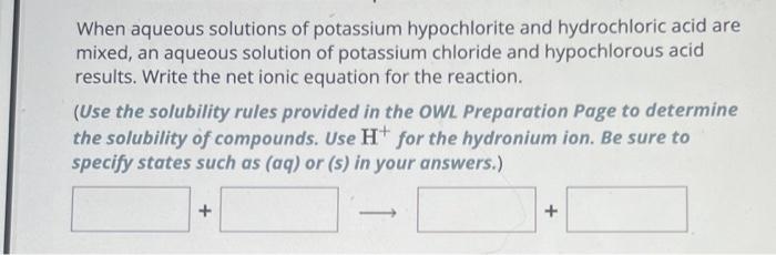 Solved When aqueous solutions of potassium hypochlorite and | Chegg.com