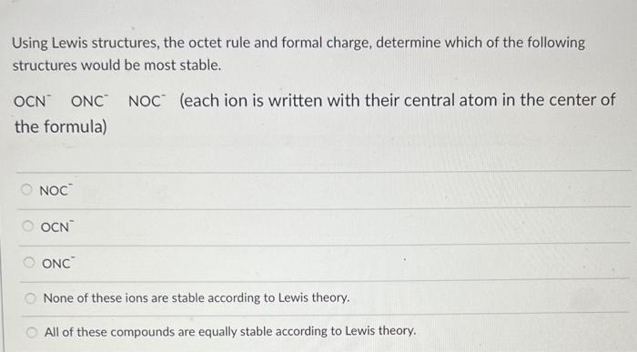 Solved Using Lewis structures, the octet rule and formal | Chegg.com