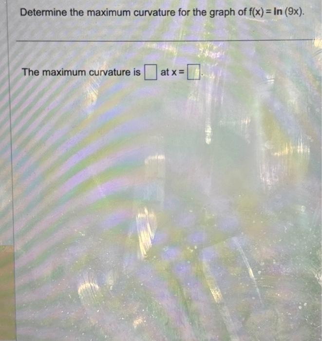 Solved Determine the maximum curvature for the graph of | Chegg.com