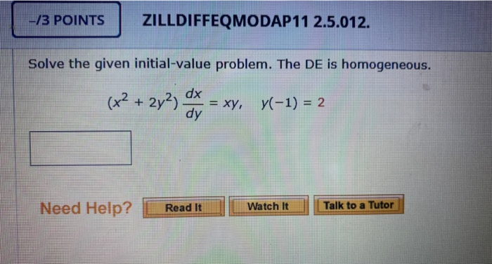 Solved -/3 POINTS ZILLDIFFEQMODAP11 2.5.012. Solve the given | Chegg.com