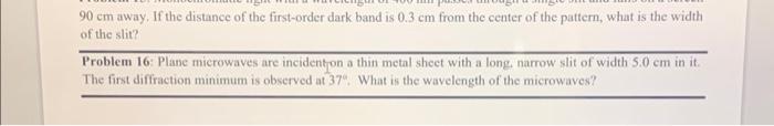 Solved 90 cm away, If the distance of the first-order dark | Chegg.com