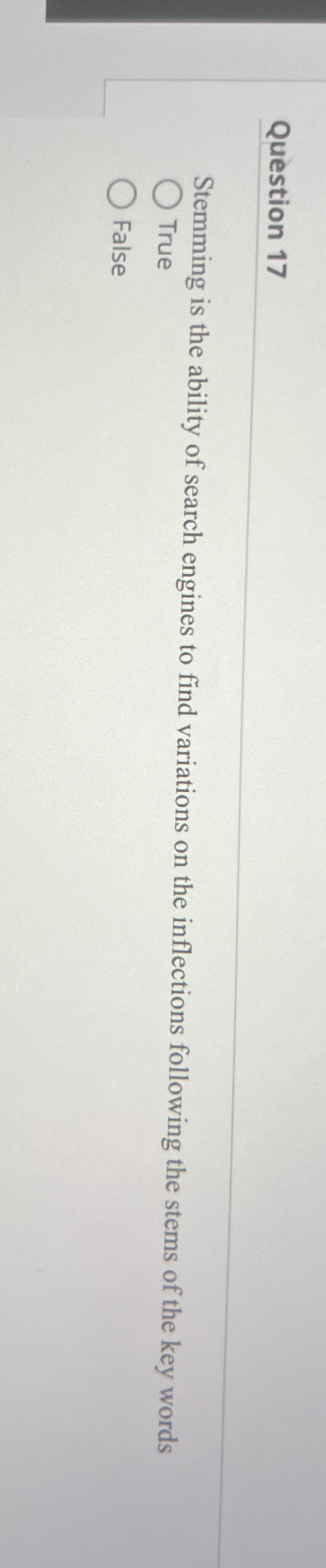 Solved Question 17Stemming is the ability of search engines | Chegg.com