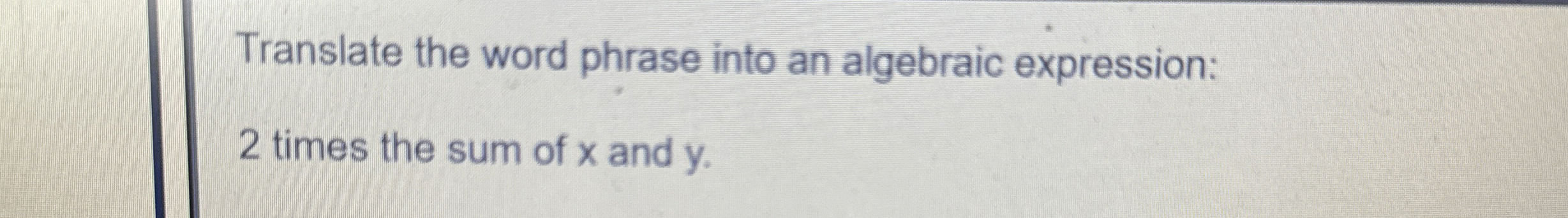 Solved Translate the word phrase into an algebraic | Chegg.com