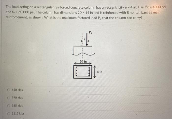 Solved The load acting on a rectangular reinforced concrete | Chegg.com