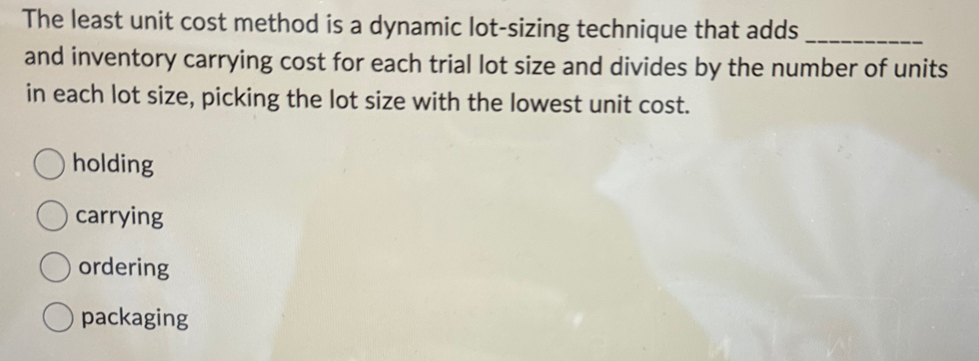 Solved The least unit cost method is a dynamic lot-sizing | Chegg.com