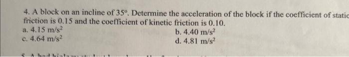 Solved 4. A block on an incline of 35∘. Determine the | Chegg.com