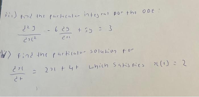 Solved iii) find the partucalar integral por the ODE: | Chegg.com