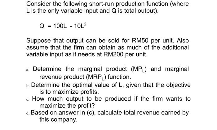 Solved Consider the following short-run production function | Chegg.com