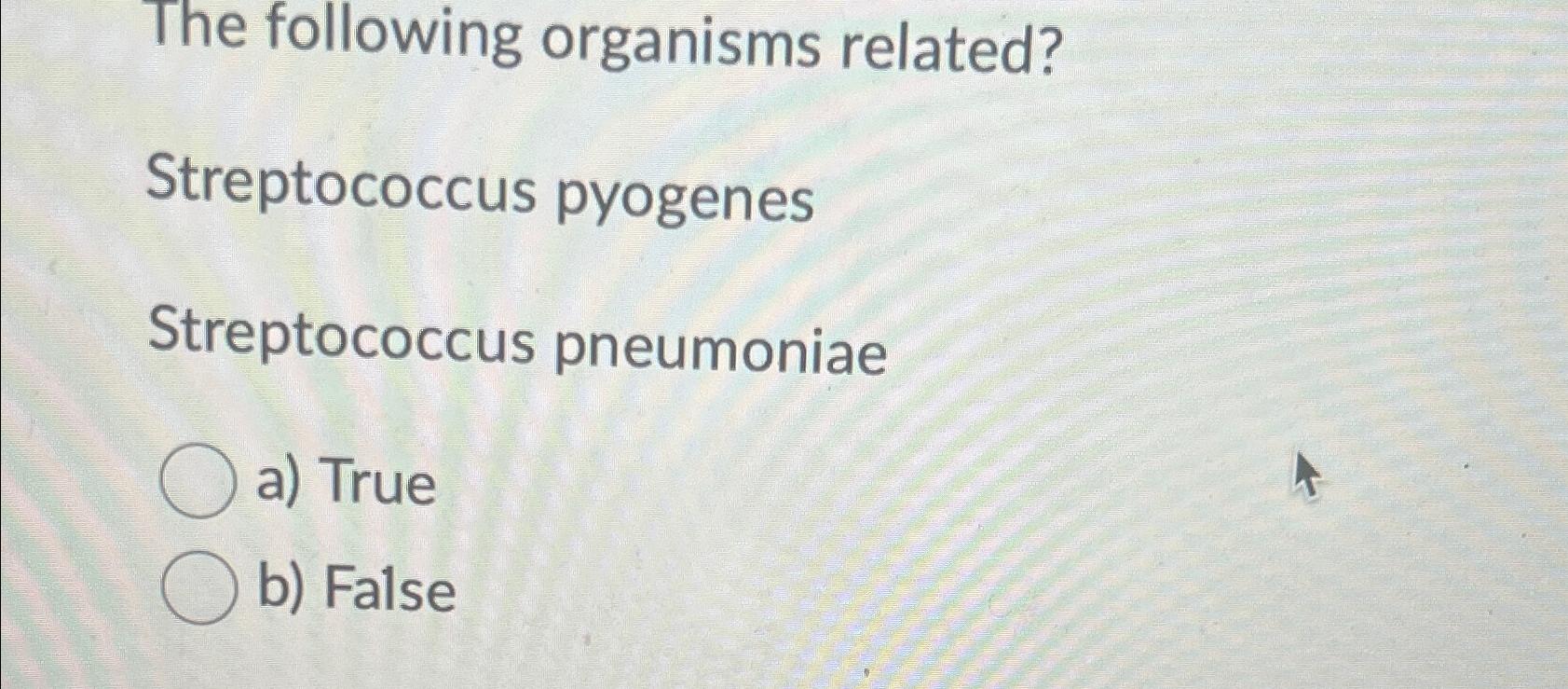 Solved The following organisms related?Streptococcus | Chegg.com