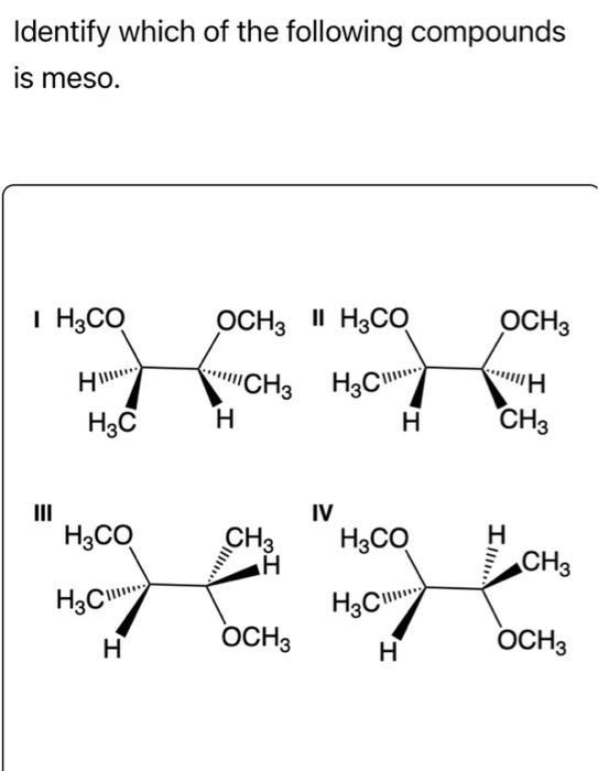 Solved Identify which of the following compounds is meso. | Chegg.com