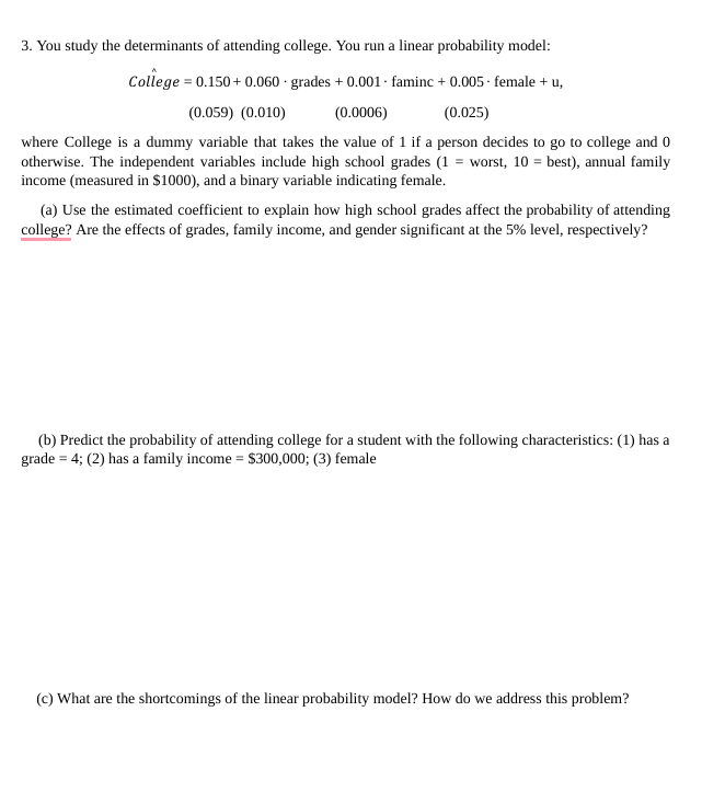 Solved You study the determinants of attending college. You | Chegg.com