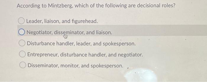 Solved According to Mintzberg, which of the following are | Chegg.com