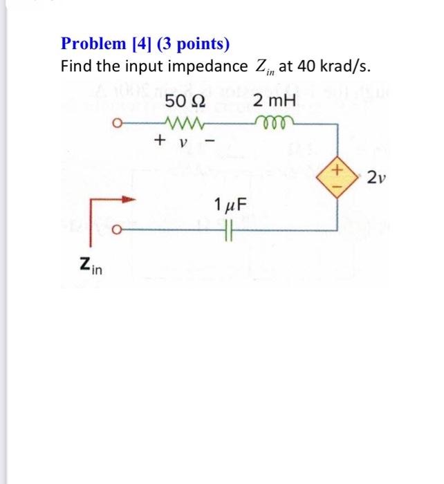 Solved Problem [4] (3 points) Find the input impedance Zin | Chegg.com