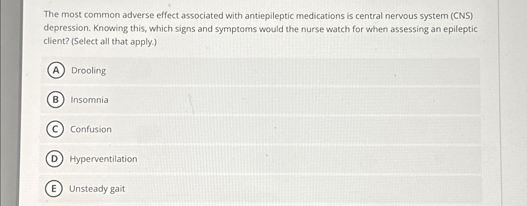 Solved The most common adverse effect associated with | Chegg.com