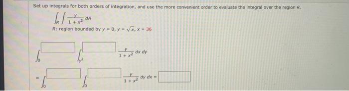 Solved Set up integrals for both orders of integration, and | Chegg.com