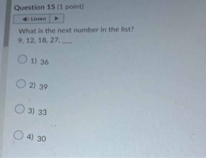 Solved What is the next number in the list? 9,12,18,27. 1) | Chegg.com