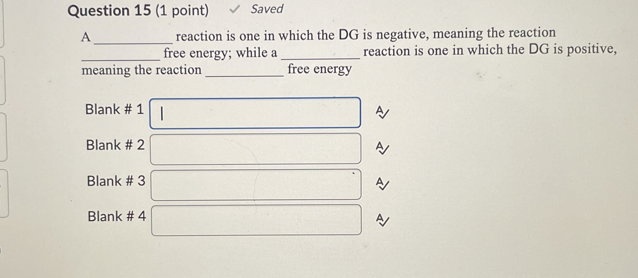 Solved Question 15 (1 ﻿point) ﻿SavedA q, ﻿reaction is one | Chegg.com