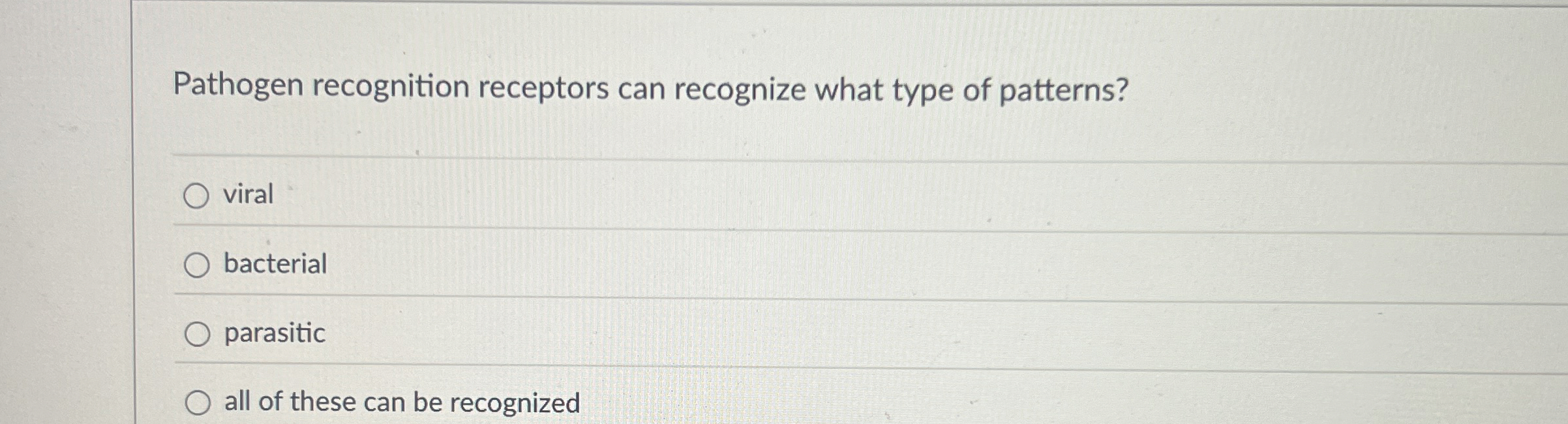 Solved Pathogen recognition receptors can recognize what | Chegg.com