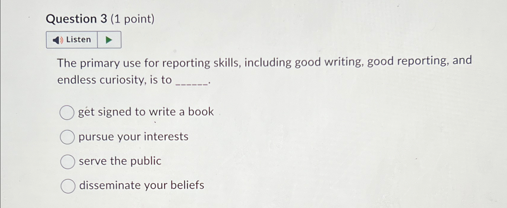 Solved Question 3 (1 ﻿point)The primary use for reporting | Chegg.com