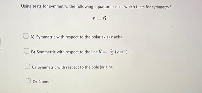 Solved Using tests for symmetry, the following equation | Chegg.com
