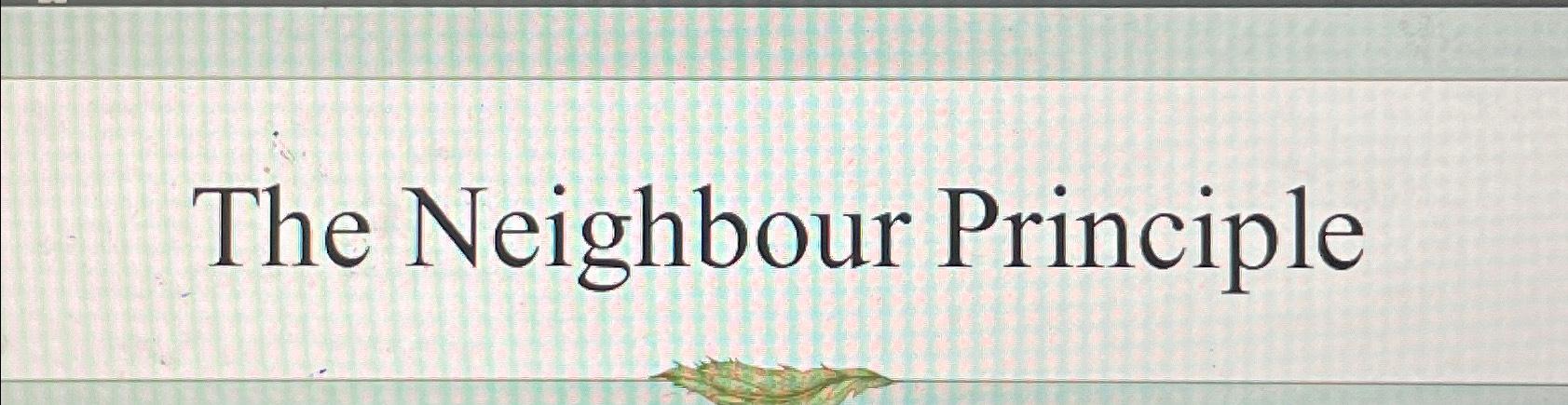 Solved The Neighbour Principle | Chegg.com