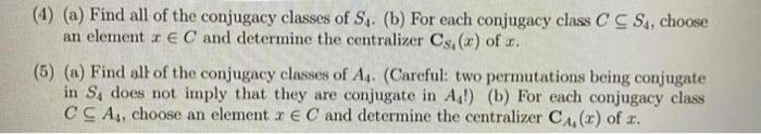 Solved (4) (a) Find all of the conjugacy classes of S, (b) | Chegg.com